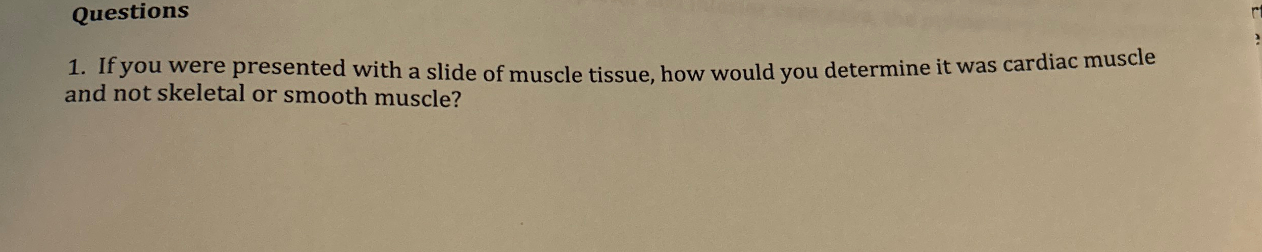 Solved QuestionsIf you were presented with a slide of muscle | Chegg.com