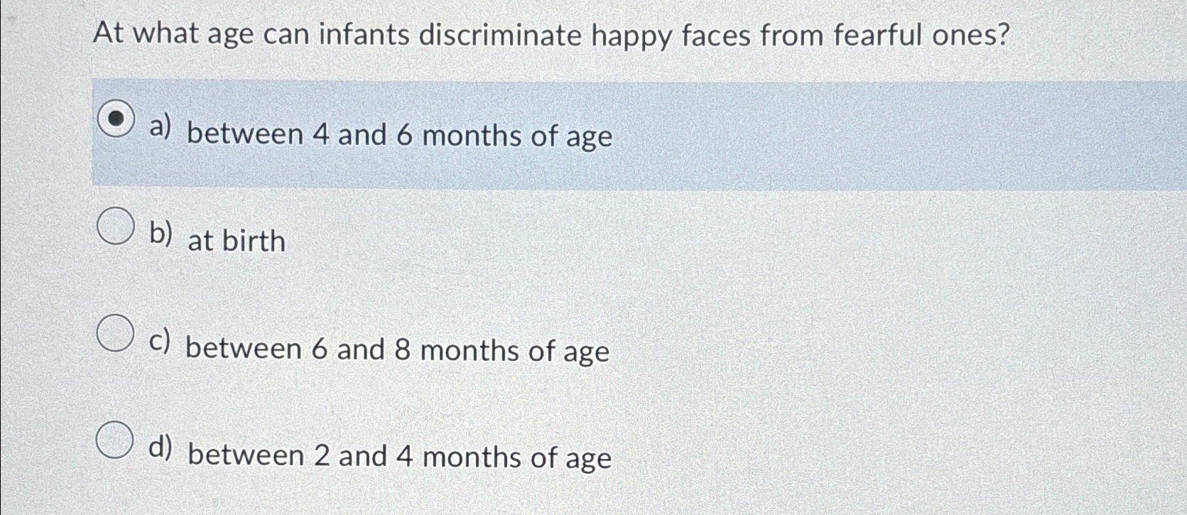 Solved At what age can infants discriminate happy faces from | Chegg.com