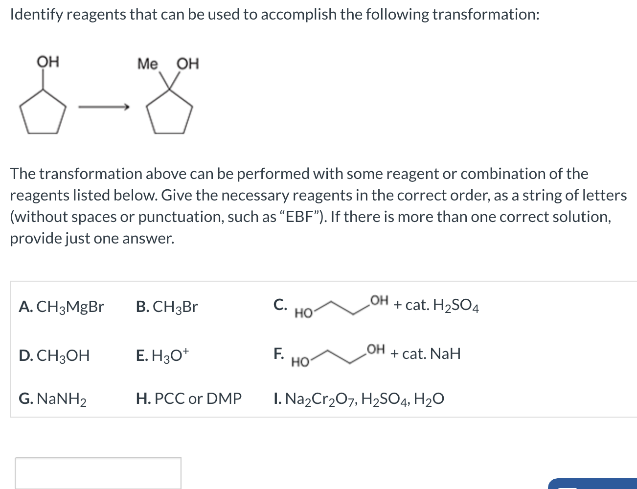 Solved Identify reagents that can be used to accomplish the | Chegg.com