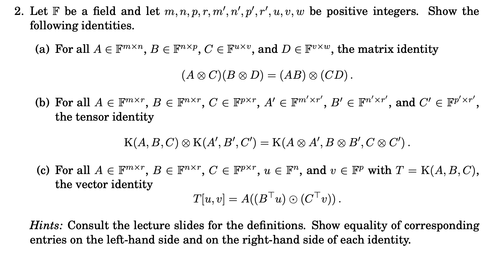 Solved Let F ﻿be a field and let m,n,p,r,m',n',p',r',u,v,w | Chegg.com