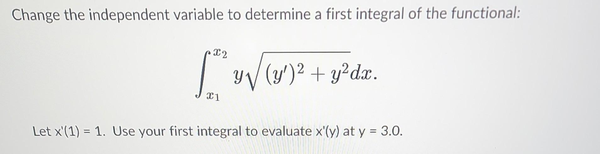 Solved Change the independent variable to determine a first | Chegg.com