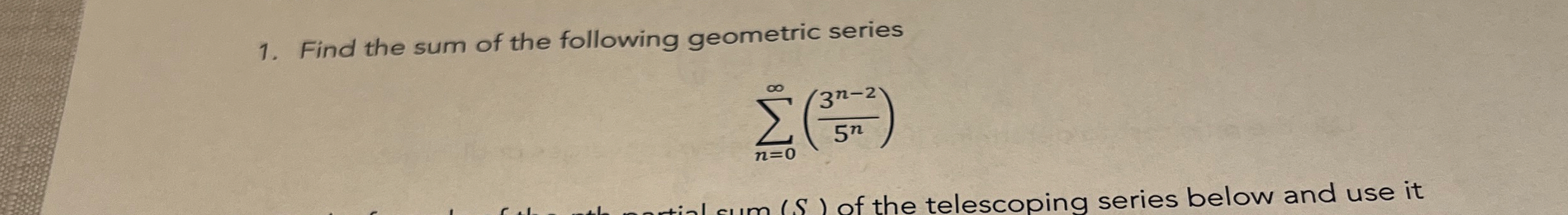 Solved Find the sum of the following geometric | Chegg.com