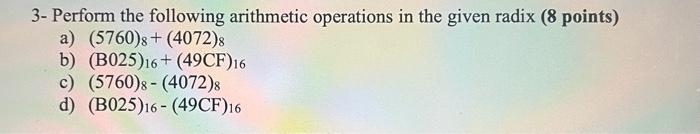 Solved 3- Perform the following arithmetic operations in the | Chegg.com