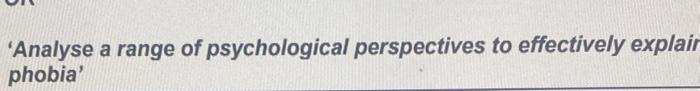 'Analyse a range of psychological perspectives to | Chegg.com