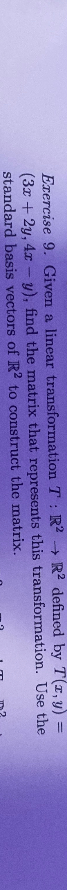 Solved Exercise 9. ﻿Given a linear transformation T:R2→R2 | Chegg.com