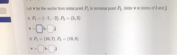 Solved Let v be the vector from initial point P to terminal | Chegg.com