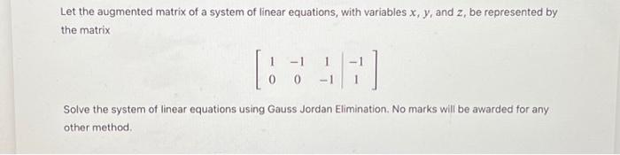 Solved Let the augmented matrix of a system of linear | Chegg.com