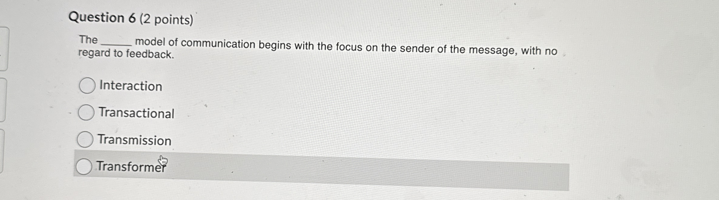 Solved Question 6 (2 ﻿points)The ﻿model of communication | Chegg.com