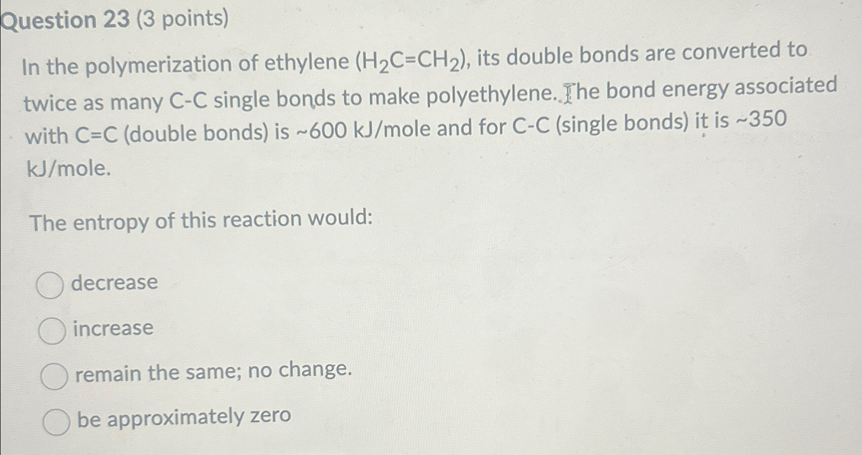 Solved Question 23 (3 points)\\nIn the polymerization of | Chegg.com