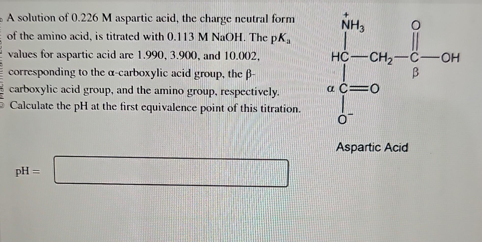 Solved A solution of 0.226M aspartic acid, the charge | Chegg.com