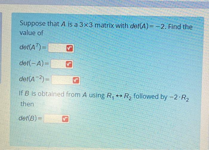 Solved Suppose that A is a 3x3 matrix with det(A)= -2. Find | Chegg.com
