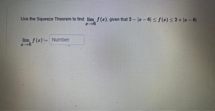 Solved Use the Squeeze Theorem to find limx→6f(x), given | Chegg.com