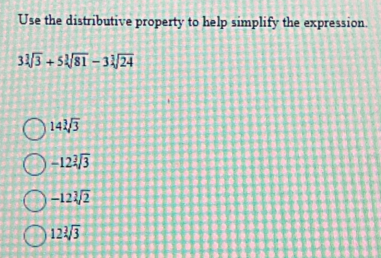 Solved Use the distributive property to help simplify the | Chegg.com