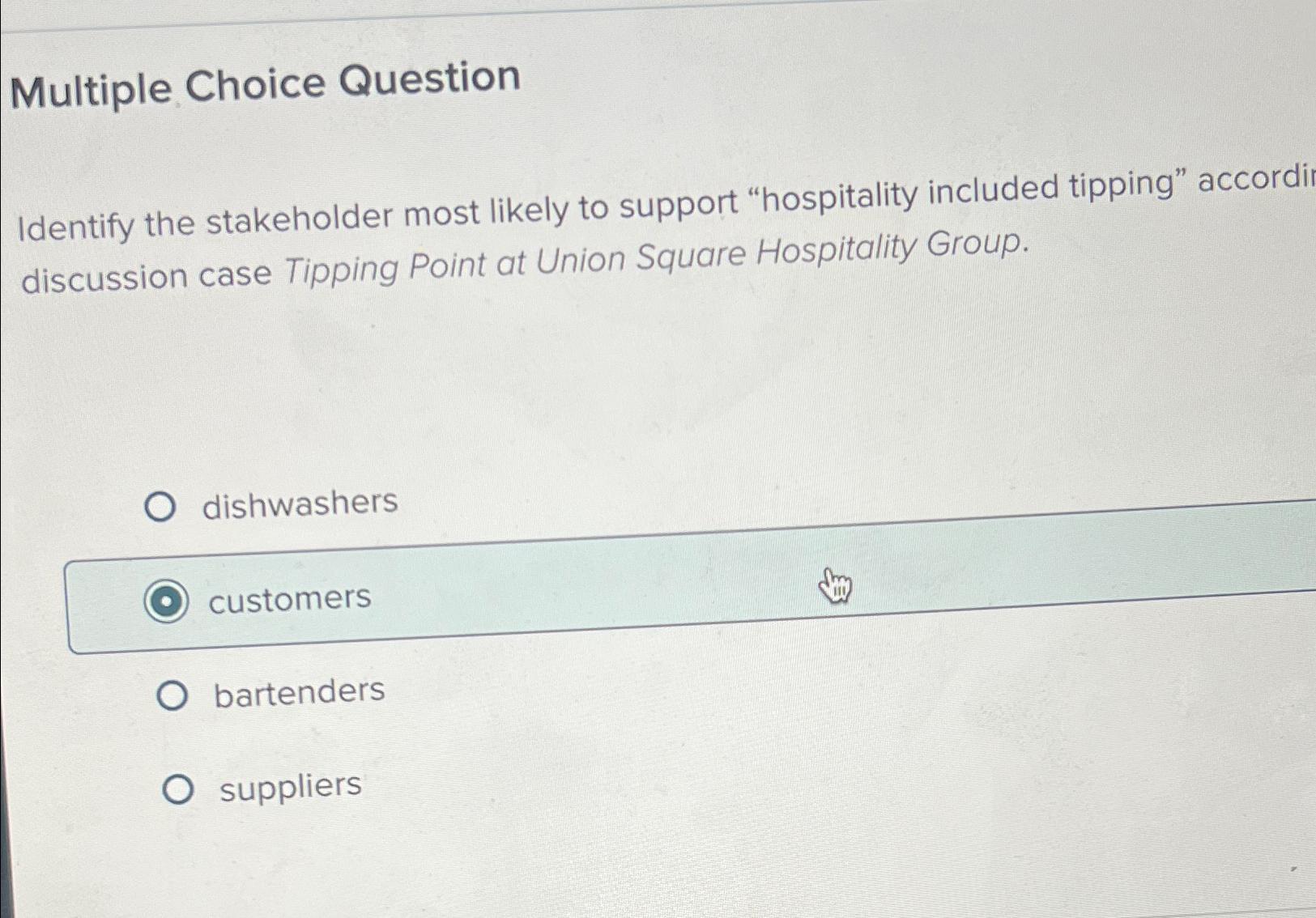 Solved Multiple Choice QuestionIdentify the stakeholder most | Chegg.com