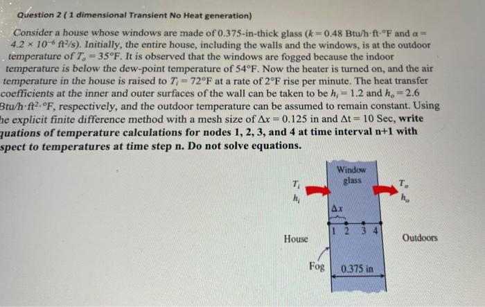 Solved Question 2 ( 1 dimensional Transient No Heat | Chegg.com