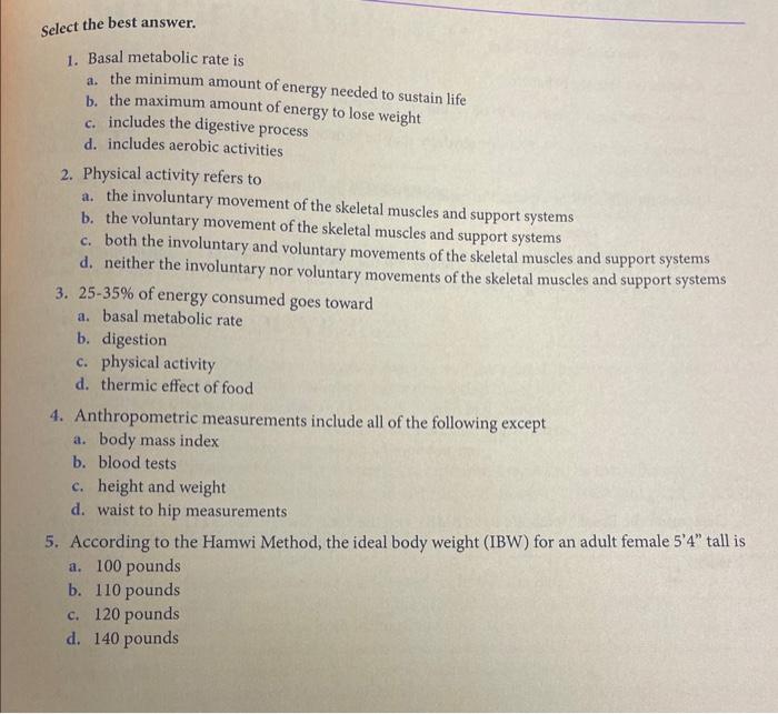 Solved 1. Basal metabolic rate is a. the minimum amount of | Chegg.com