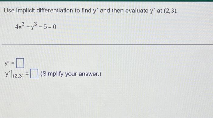 Solved Use implicit differentiation to find y′ and then | Chegg.com