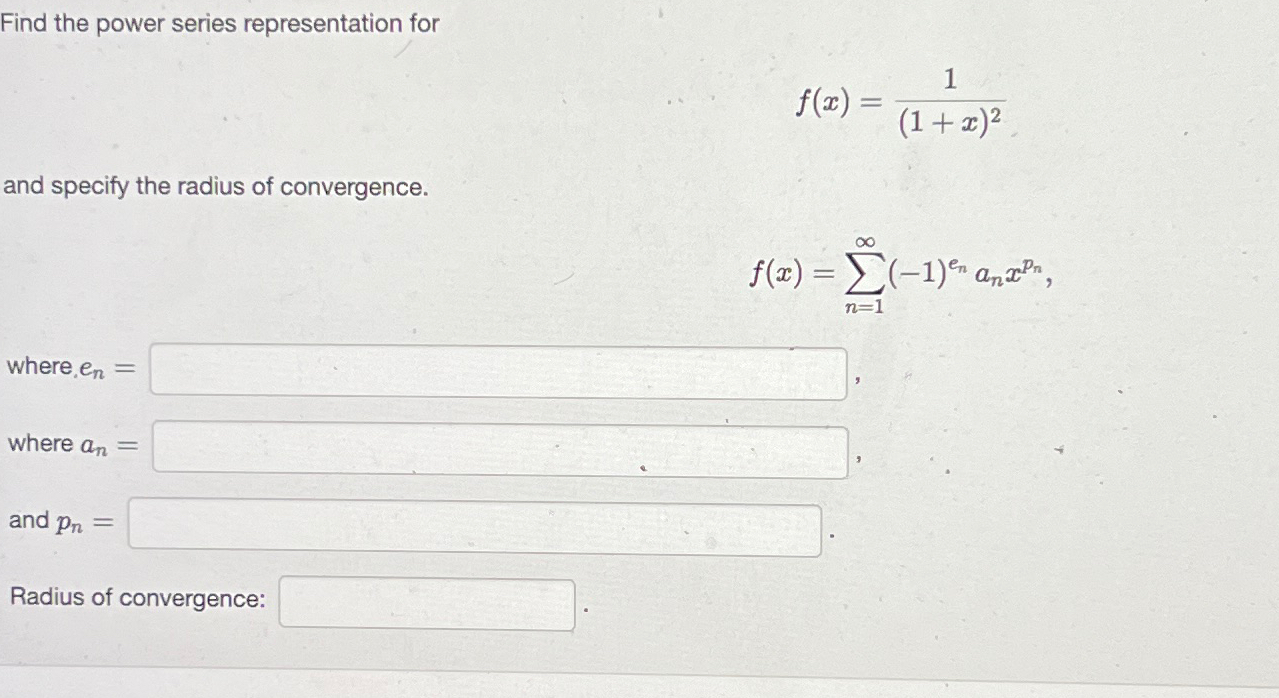 Solved Find the power series representation | Chegg.com