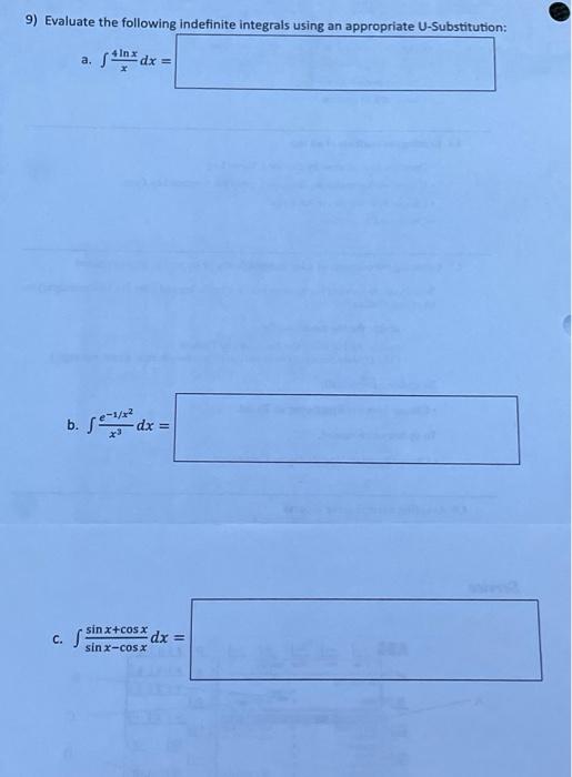 Solved 9) Evaluate the following indefinite integrals using | Chegg.com