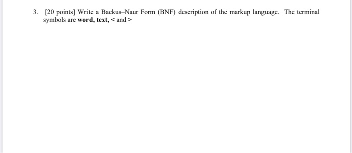 Solved 3. [20 points) Write a Backus-Naur Form (BNF) | Chegg.com