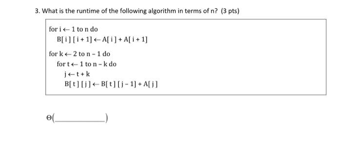 Solved 3. What is the runtime of the following algorithm in | Chegg.com