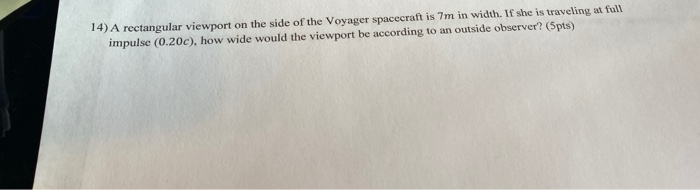 Solved 14 A Rectangular Viewport On The Side Of The Voyager