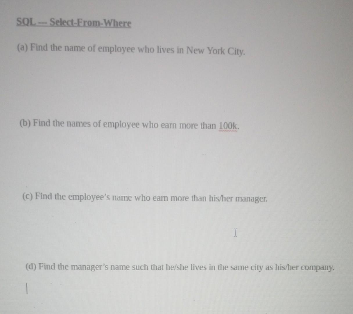 Solved SQL-Select-From-Where (a) Find the name of employee | Chegg.com