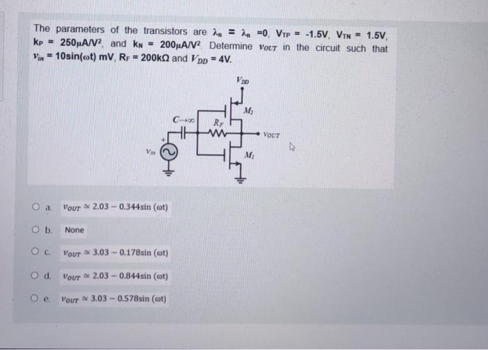 Solved The parameters of the transistors are | Chegg.com