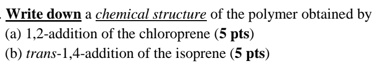Solved Write down a chemical structure of the polymer | Chegg.com