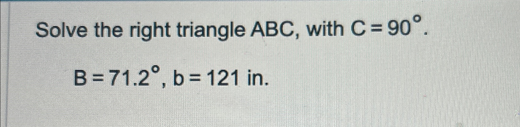 Solved Solve the right triangle ABC, with | Chegg.com