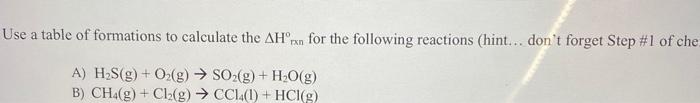 Solved Use a table of formations to calculate the ΔH∘rxn for | Chegg.com