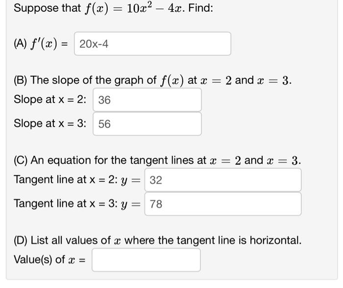 Solved Suppose that f(x)=10x2−4x. Find: (A) f′(x)= (B) The | Chegg.com