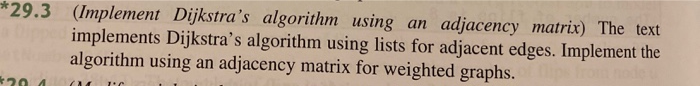 Solved *29.3 (Implement Dijkstra's algorithm using an | Chegg.com