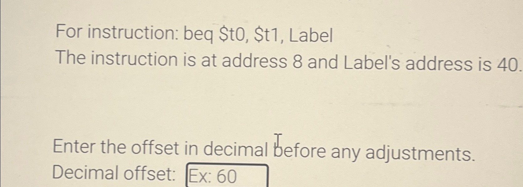 Solved For instruction: beq $t0, ﻿$t1, ﻿Label The | Chegg.com