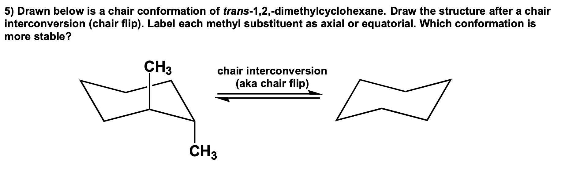 Solved 5) ﻿Drawn below is a chair conformation of | Chegg.com