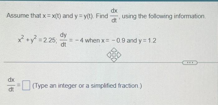 Solved Assume that x = x(t) and y = y(t). Find dx dt dx dt | Chegg.com