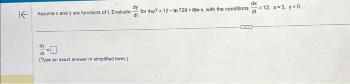 Solved Assume x and y are functions of t Evaluate dtdy for | Chegg.com