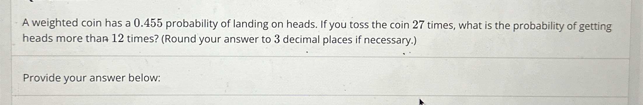 Solved A weighted coin has a 0.455 ﻿probability of landing | Chegg.com