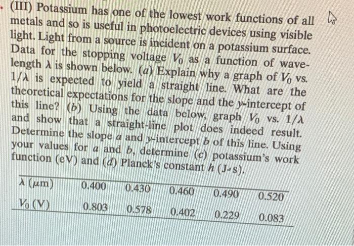 Solved (III) Potassium has one of the lowest work functions | Chegg.com