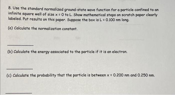 Solved 8 Use The Standard Normalized Ground State Wave