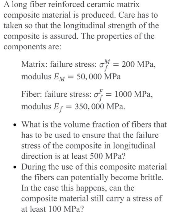 Solved A long fiber reinforced ceramic matrix composite | Chegg.com