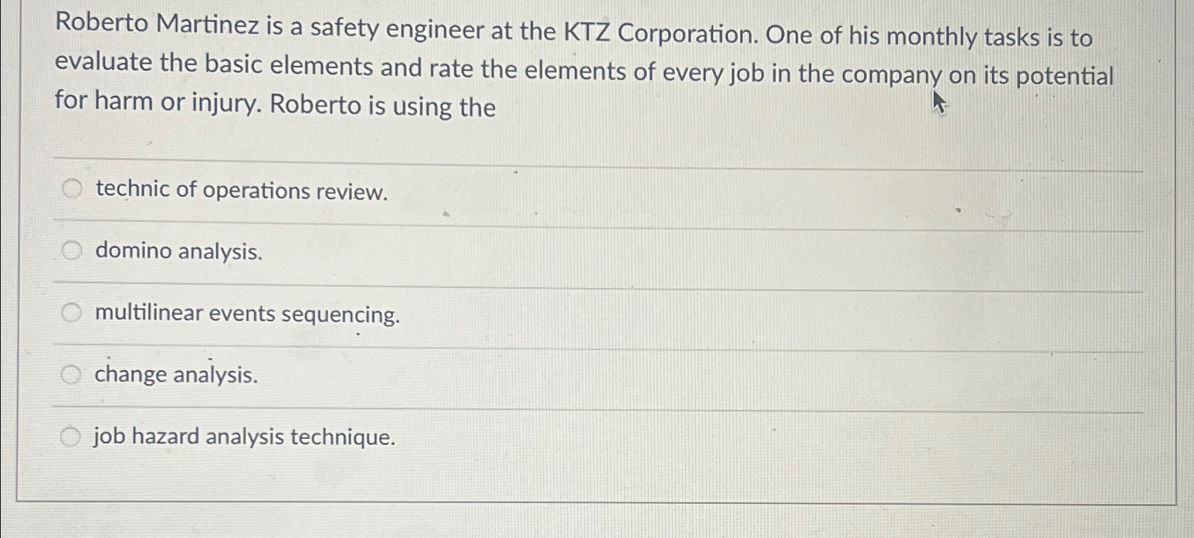 Solved Roberto Martinez is a safety engineer at the KTZ | Chegg.com
