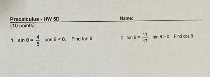 Solved Name: - Precalculus - HW 5D (10 points) 2. tan = sin | Chegg.com