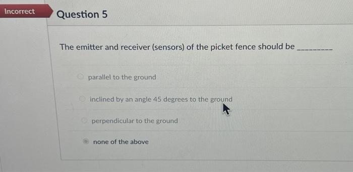 Solved The emitter and receiver (sensors) of the picket | Chegg.com