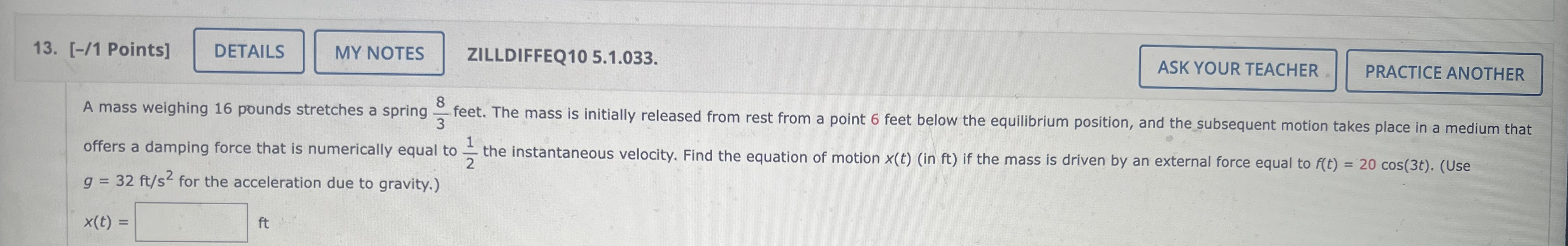Solved [-/1 ﻿Points]ZILLDIFFEQ10 5.1.033.A mass weighing 16 | Chegg.com