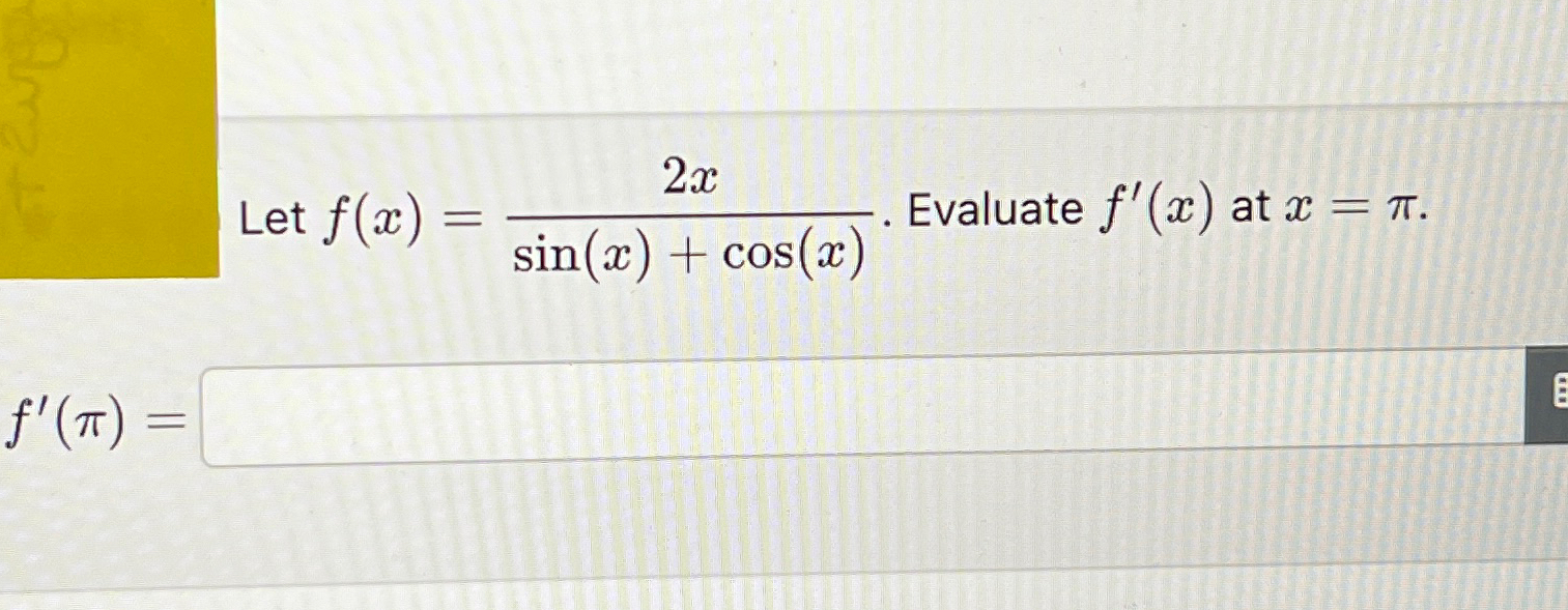 Solved Let F X 2xsin X Cos X ﻿evaluate F X ﻿at X π