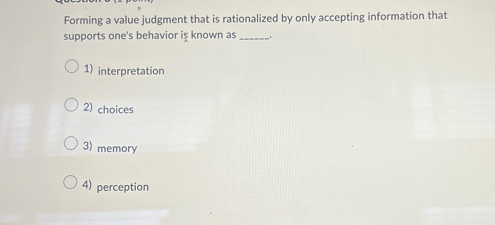 Solved Forming a value judgment that is rationalized by only | Chegg.com