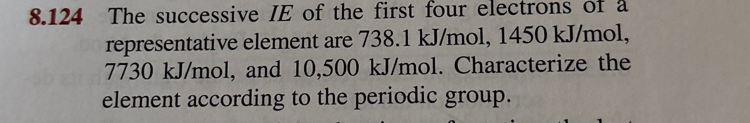 Solved 8.124 ﻿The successive IE ﻿of the first four electrons | Chegg.com