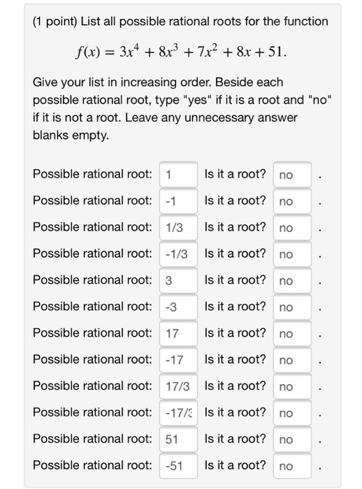 Solved (1 point) List all possible rational roots for the | Chegg.com