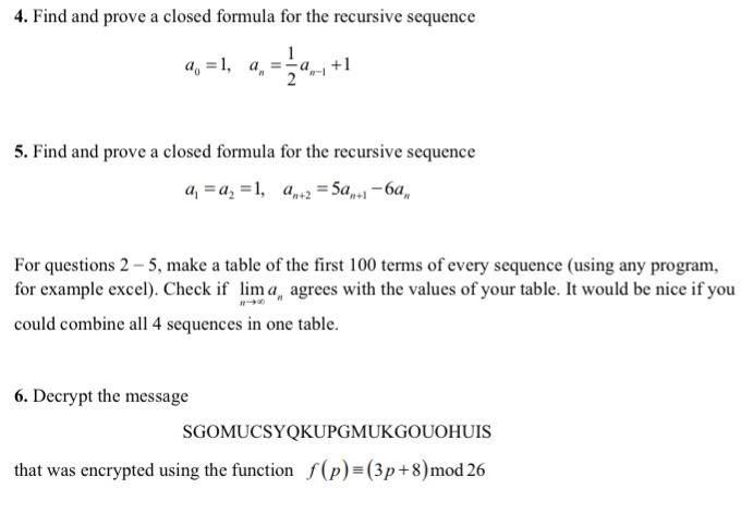 Solved 4. Find and prove a closed formula for the recursive | Chegg.com